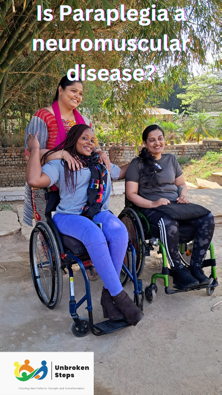 Is Paraplegia A Neuromuscular Disease? - Unbroken Steps